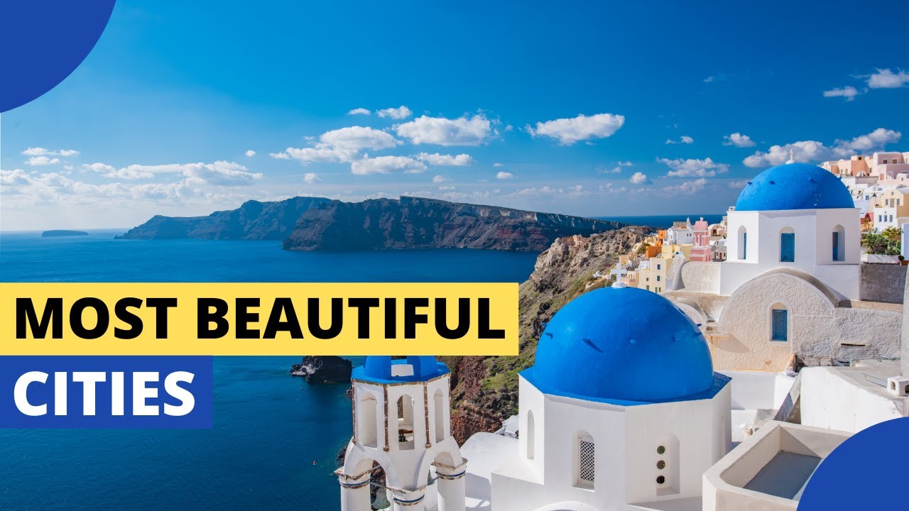 What are the 5 most beautiful cities in the world? - In Your Travel