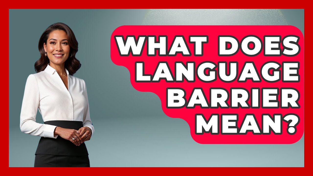 What is a real life example of a language barrier? - In Your Travel